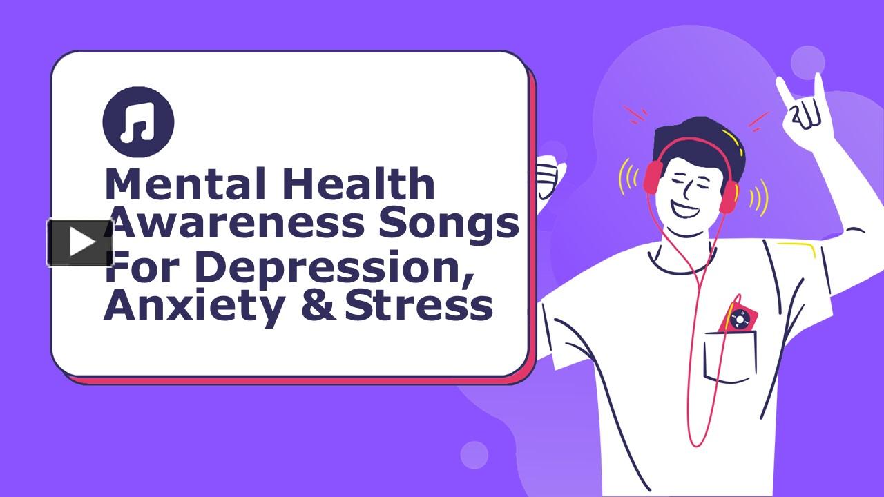 13 Mental Health Awareness Songs For Depression, Anxiety & Stress ...