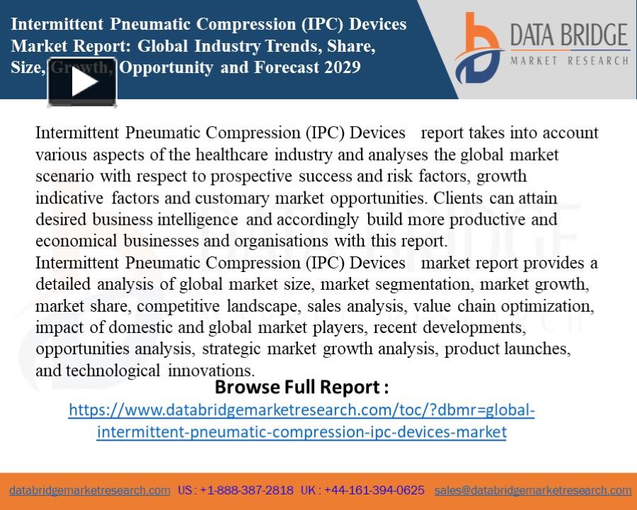 PPT – Intermittent Pneumatic Compression (IPC) Devices Market ...