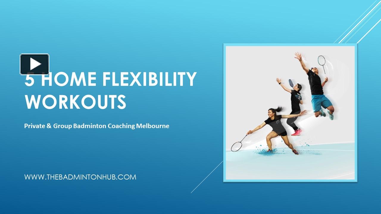 PPT – 5 Home Flexibility Workouts PowerPoint presentation | free to ...