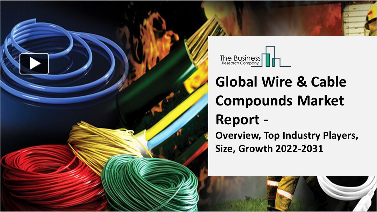 Wire & Cable Compounds presentation | free to download