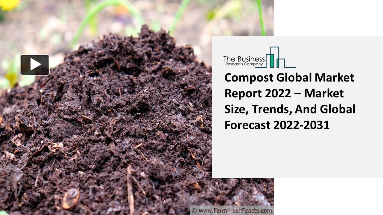 Compost Industry Outlook, Market Expansion Opportunities through 2031 ...