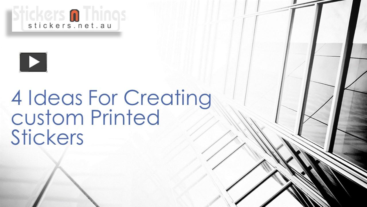 4 Ideas For Creating custom Printed Stickers presentation | free to ...