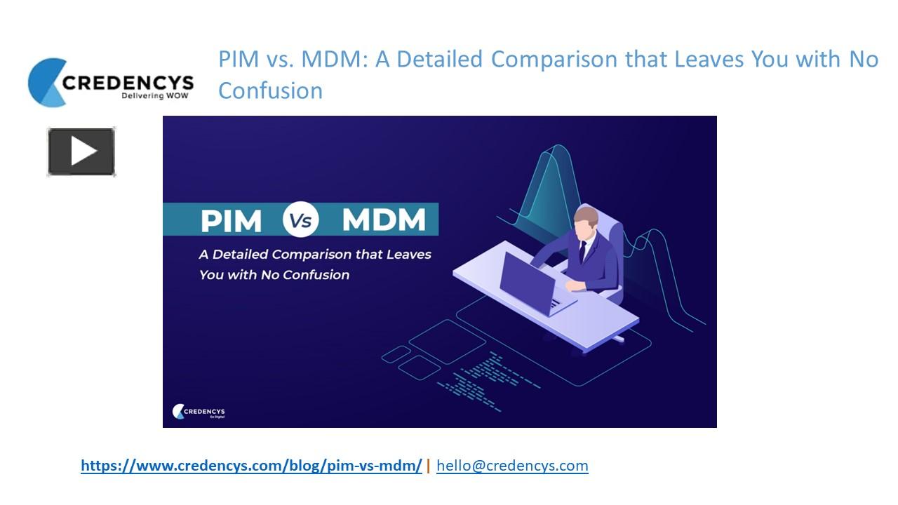 PPT – PIM vs. MDM: A Detailed Comparison that Leaves You with No ...