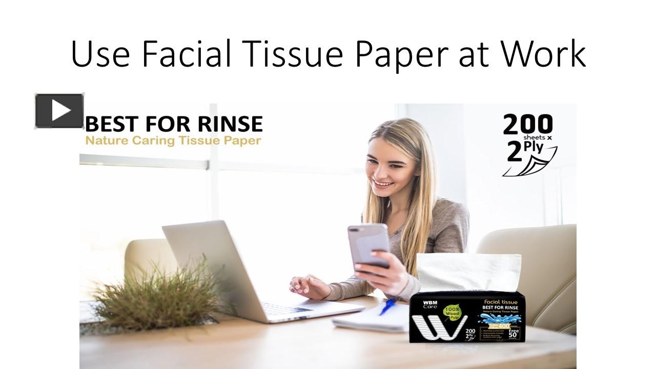 PPT – Use Facial Tissue Paper at Work PowerPoint presentation | free to ...