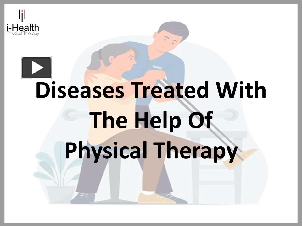 PPT – Diseases Treated With The Help Of Physical Therapy PowerPoint ...