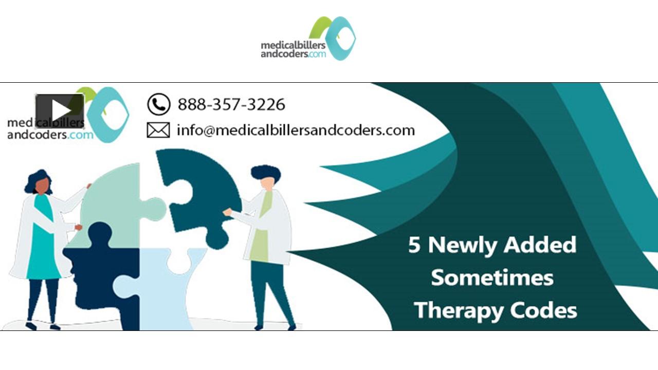PPT – 5 Newly Added Sometimes Therapy Codes PowerPoint presentation ...