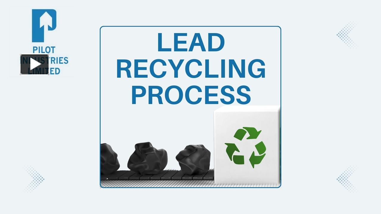 Lead Recycling Process (1) presentation | free to download
