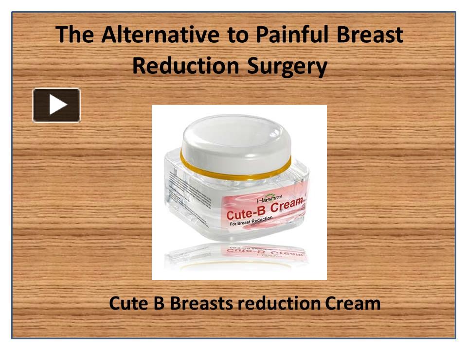 PPT – An Effective Non-Surgical Breast Reduction Cute B Cream ...