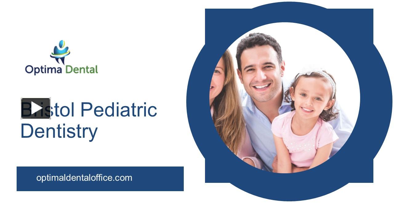 PPT – Bristol Pediatric Dentistry - optimaldentaloffice.com PowerPoint ...
