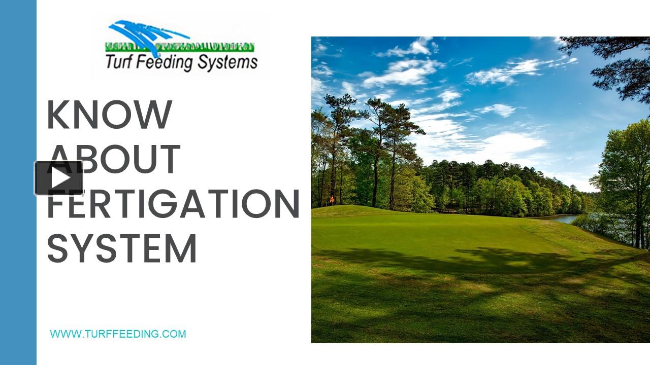 Know Everything About Fertigation System - Turf Feeding presentation ...