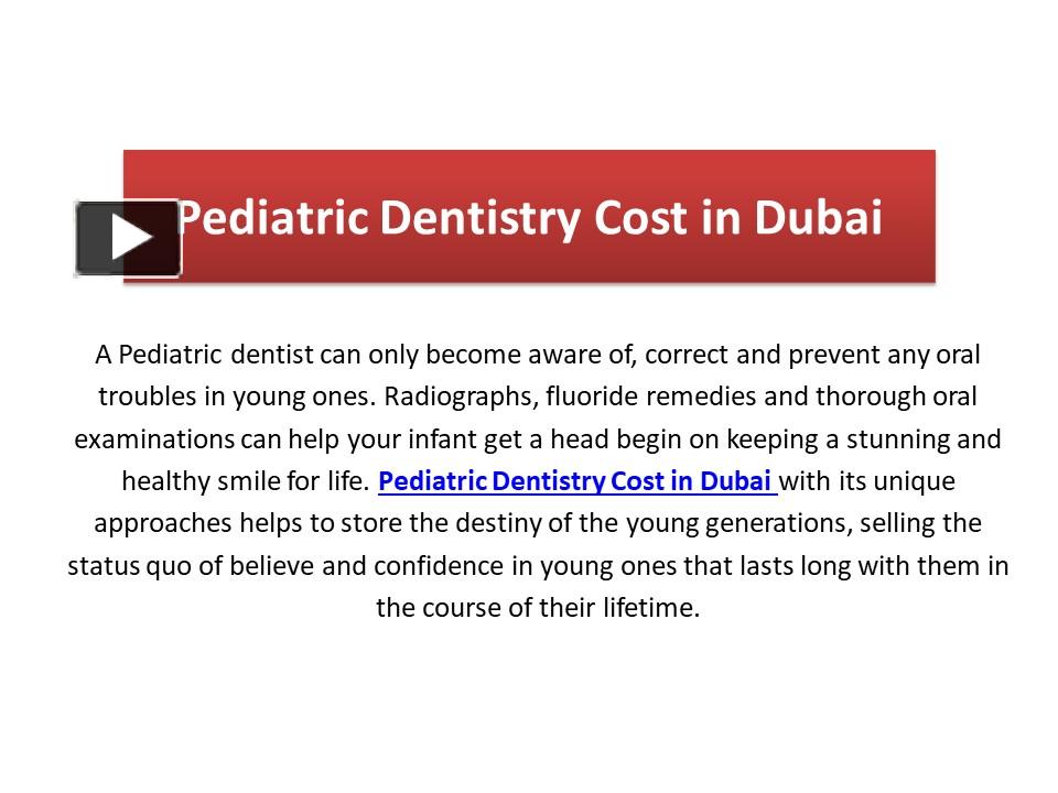 PPT – Pediatric Dentistry Cost Dubai PowerPoint presentation | free to ...