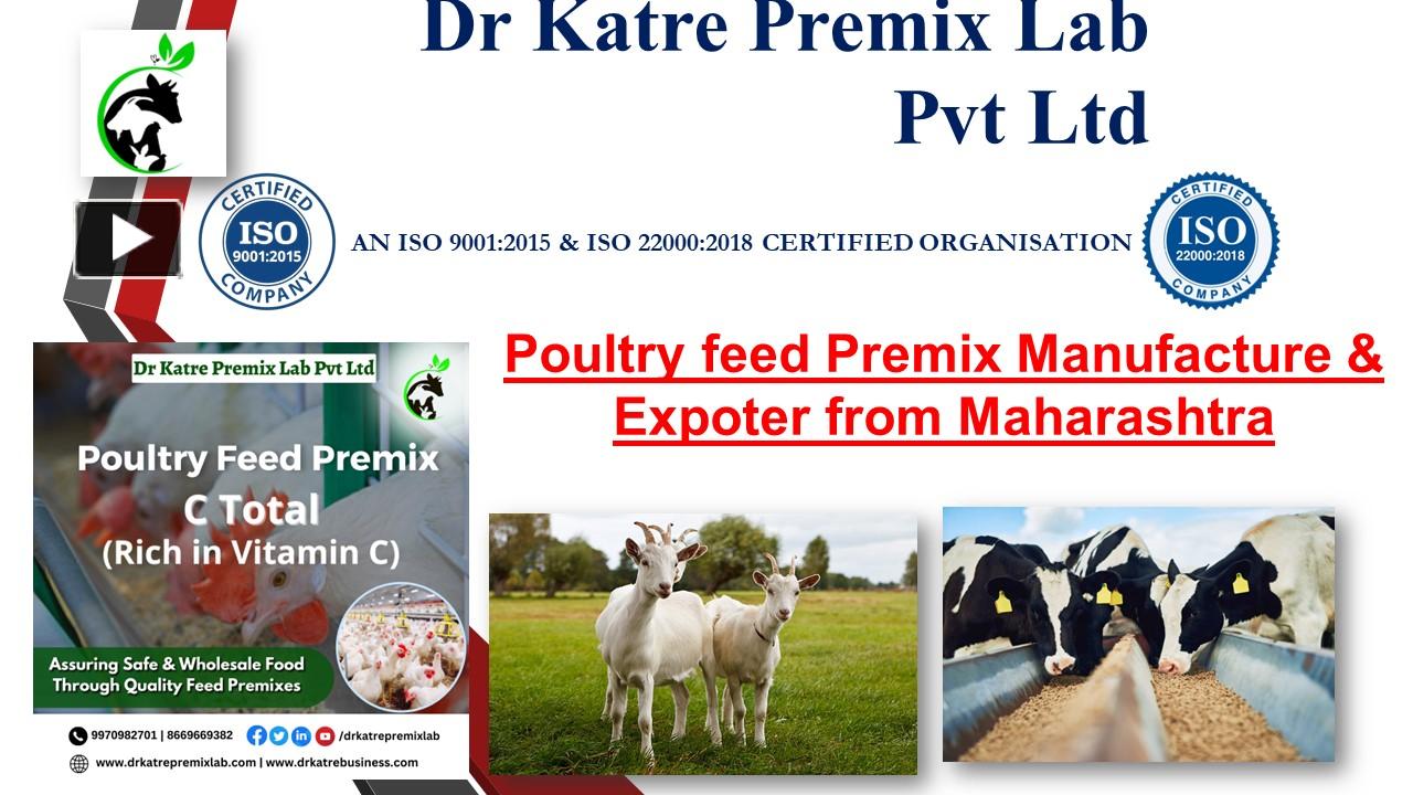 Poultry feed Premix Manufacture & Expoter from Maharashtra presentation ...