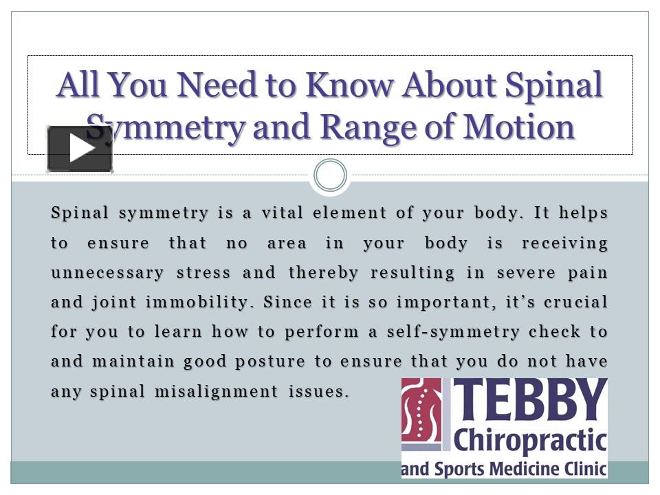 PPT – All You Need to Know About Spinal Symmetry and Range of Motion ...