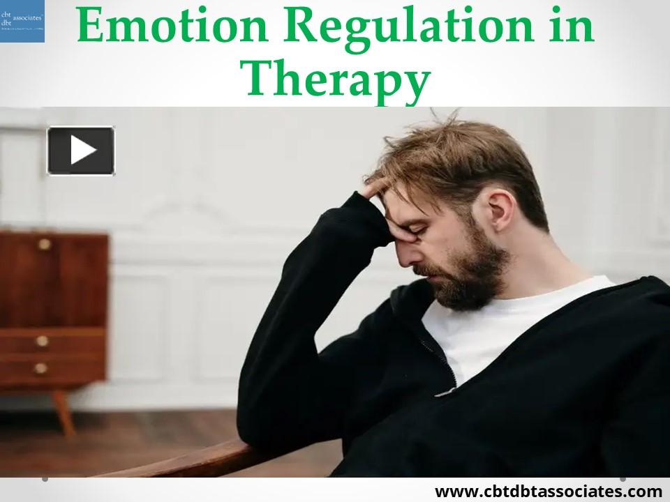 PPT – Emotion Regulation in Therapy - CBT DBT Associates PowerPoint ...