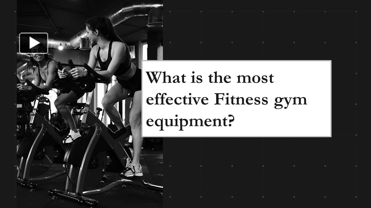 What is the most effective Fitness gym equipment? presentation | free ...