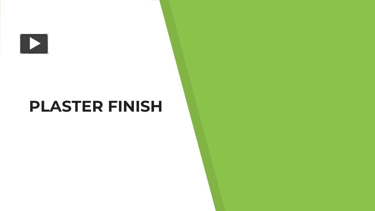 PPT – Types Of Plaster Finish PowerPoint presentation | free to view ...
