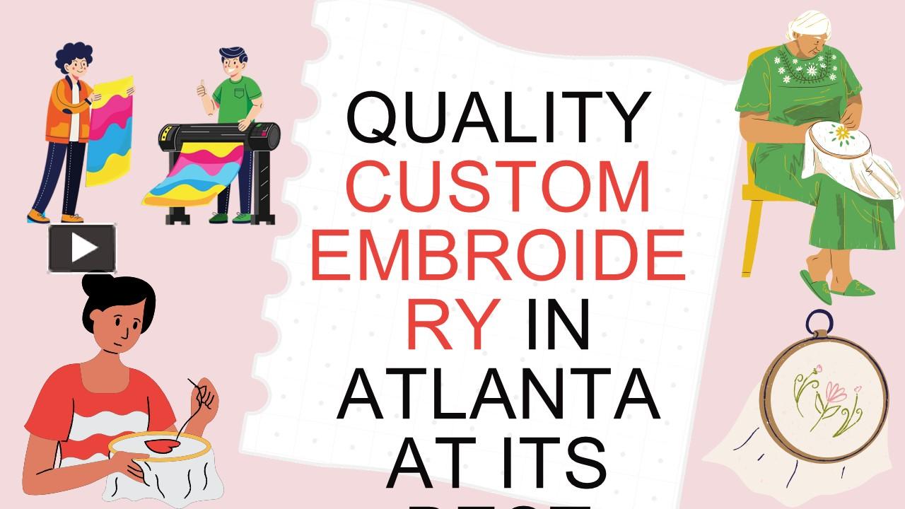 PPT – Quality Custom Embroidery Atlanta At Its Best PowerPoint ...