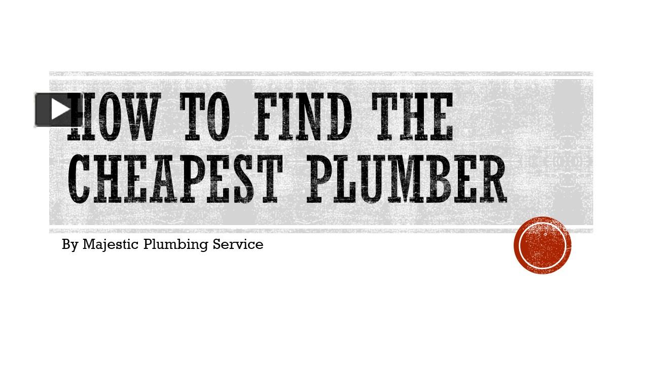 PPT – 4 Reasons Your Plumber Is the Best One for You PowerPoint ...