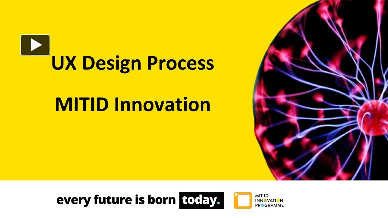 PPT – UX Design Process - MIT ID Innovation PowerPoint presentation ...