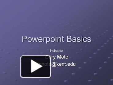 PPT – Powerpoint Basics PowerPoint presentation | free to view - id ...