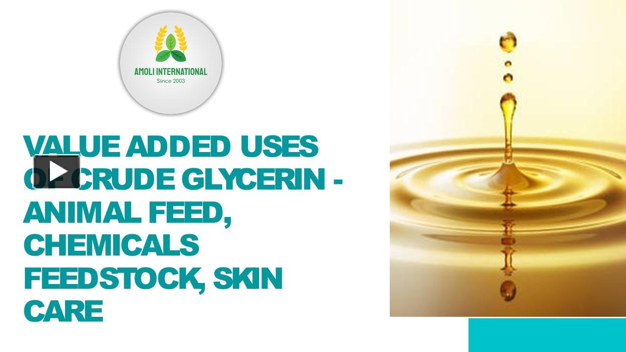 VALUE ADDED USES OF CRUDE GLYCERIN - ANIMAL FEED, CHEMICALS FEEDSTOCK ...