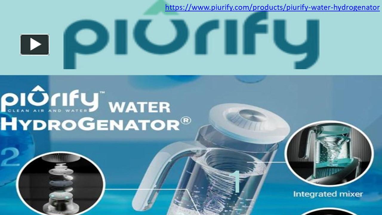 PPT – Hydrogen Water Generator - PIURIFY Water Hydrogenator PowerPoint ...