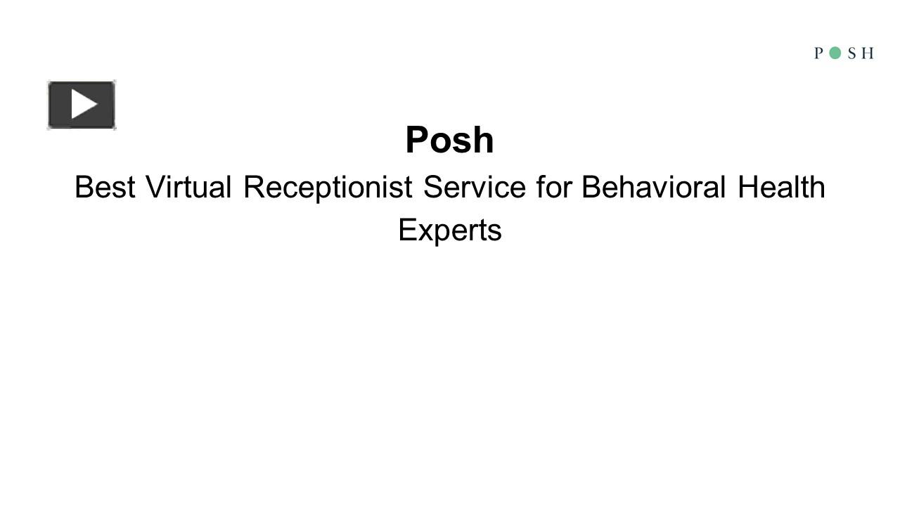 Posh - Virtual Receptionist for Behavioral Health Experts presentation ...