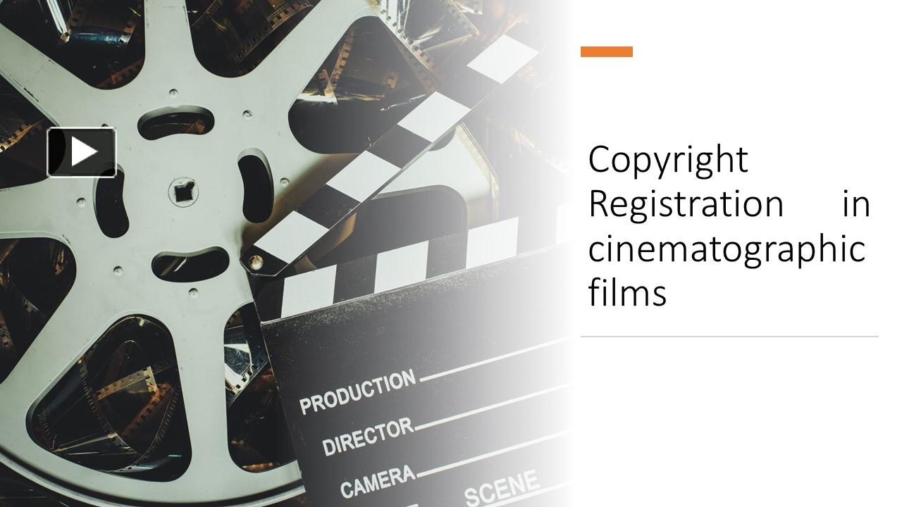 PPT – Copyright Registration in cinematographic films PowerPoint ...