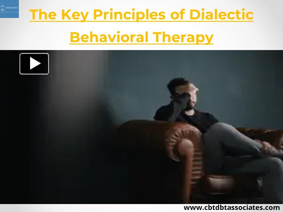 PPT – The Key Principles of Dialectic Behavioral Therapy PowerPoint ...