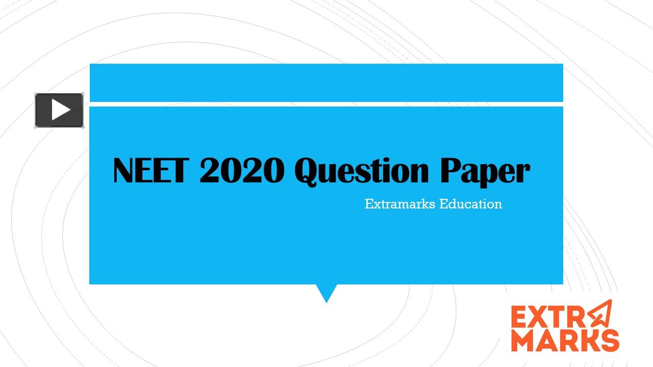 PPT – NEET 2020 Question Paper with Answers Keys and Solutions ...