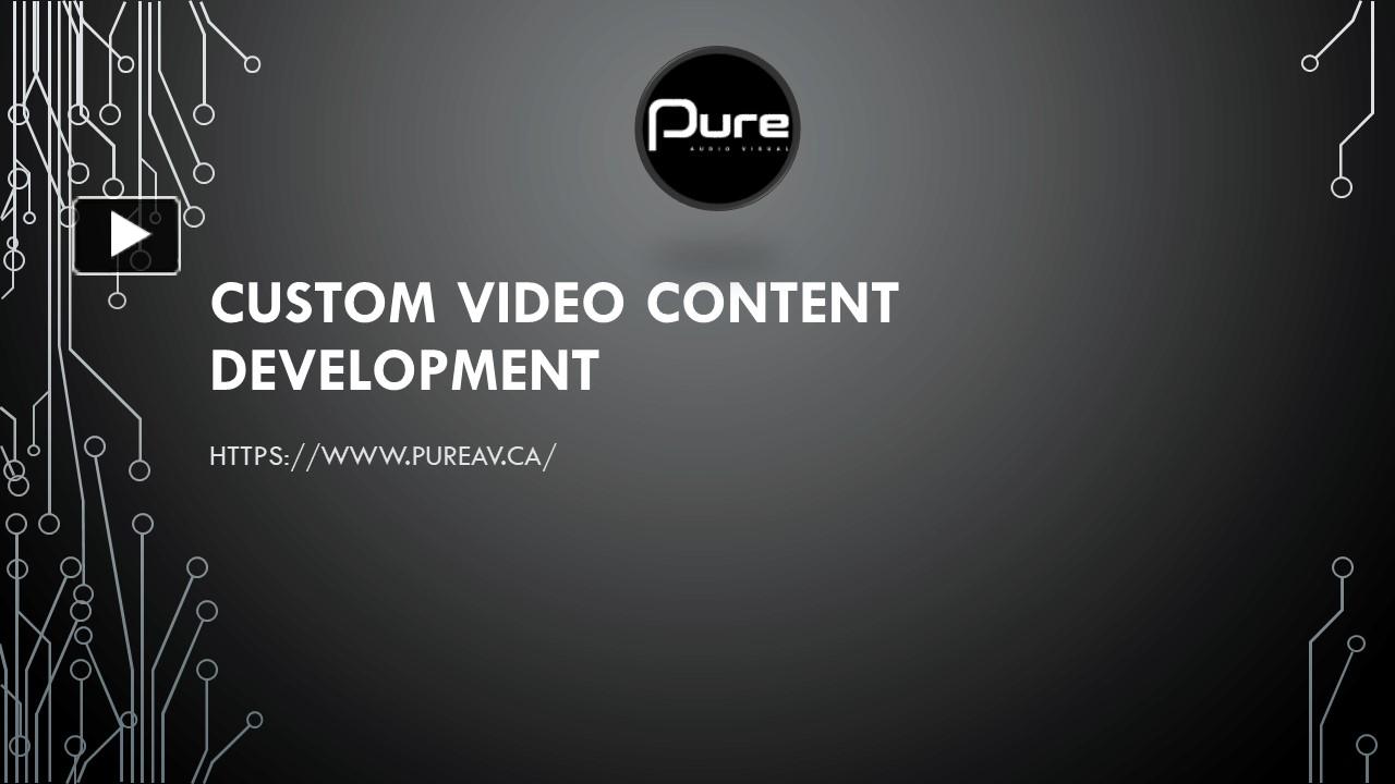 PPT – CUSTOM VIDEO CONTENT DEVELOPMENT PowerPoint presentation | free ...