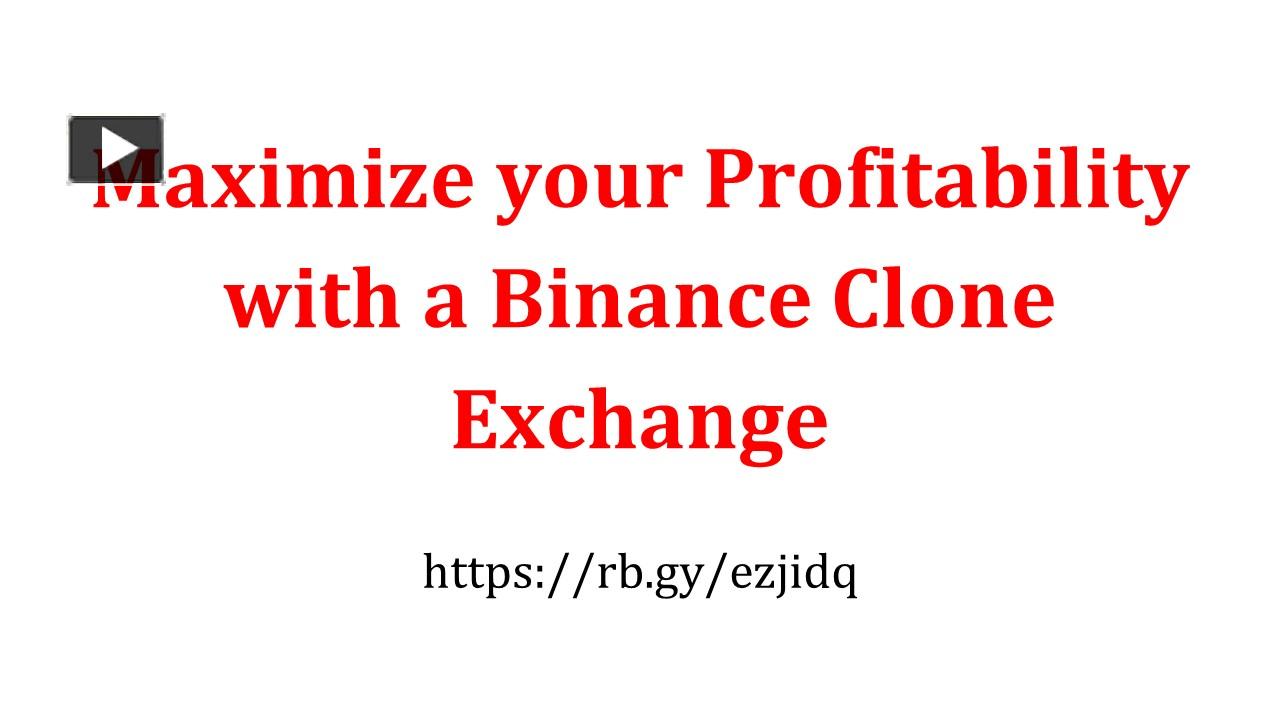 PPT – Maximize your Profitability with a Binance Clone Exchange ...