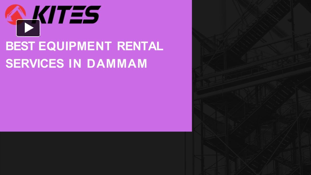 PPT – Best equipment rental services in Dammam PowerPoint presentation ...