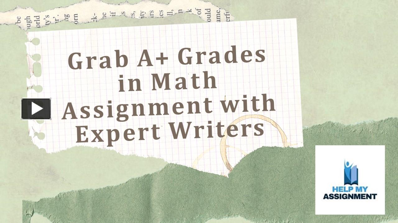 PPT – Grab A+ Grades in Math Assignment with Expert Writers PowerPoint ...