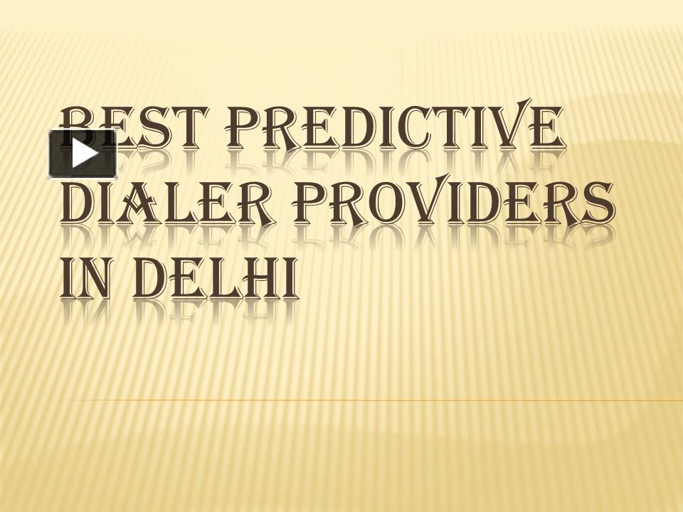 Best Predictive Dialer Providers in Delhi presentation | free to download