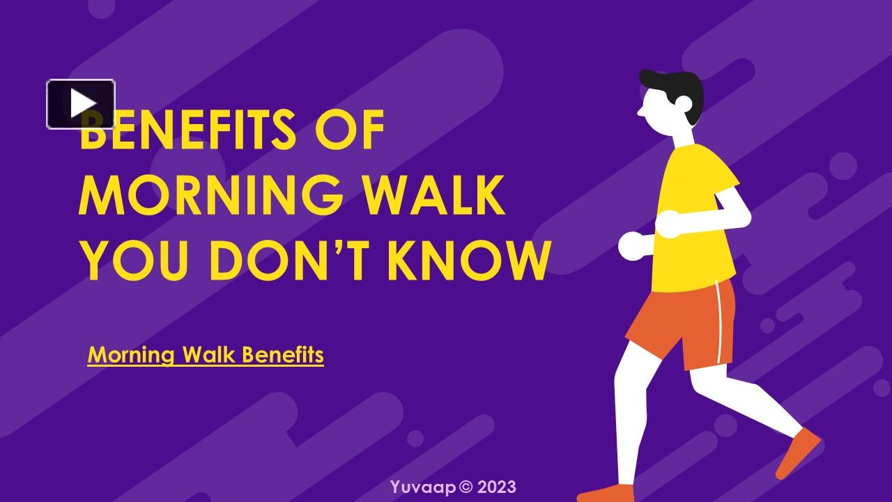 10 Health Benefits Of Morning Walk You Don’t know presentation | free ...