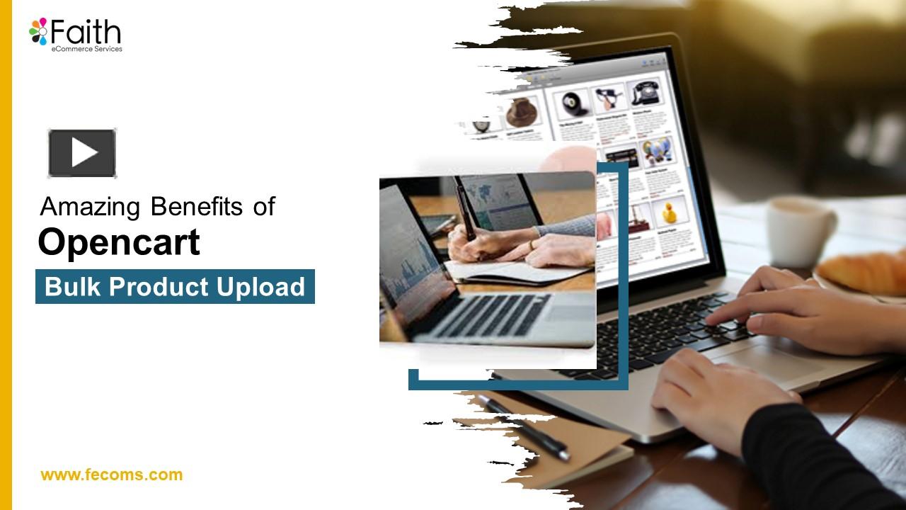 PPT – Amazing Benefits of Opencart Bulk Product Upload PowerPoint ...