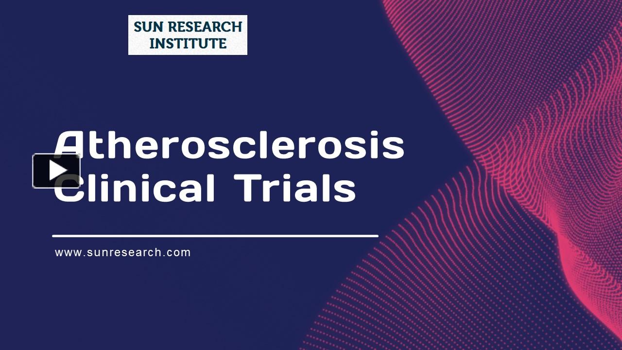 PPT – Atherosclerosis Clinical Trials PowerPoint presentation | free to ...