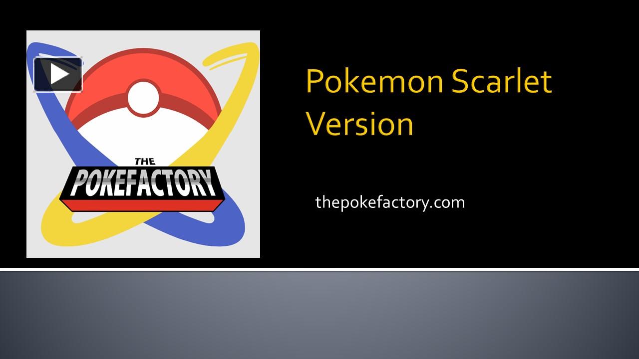 PPT – Pokémon Scarlet Version - The Poke Factory PowerPoint ...