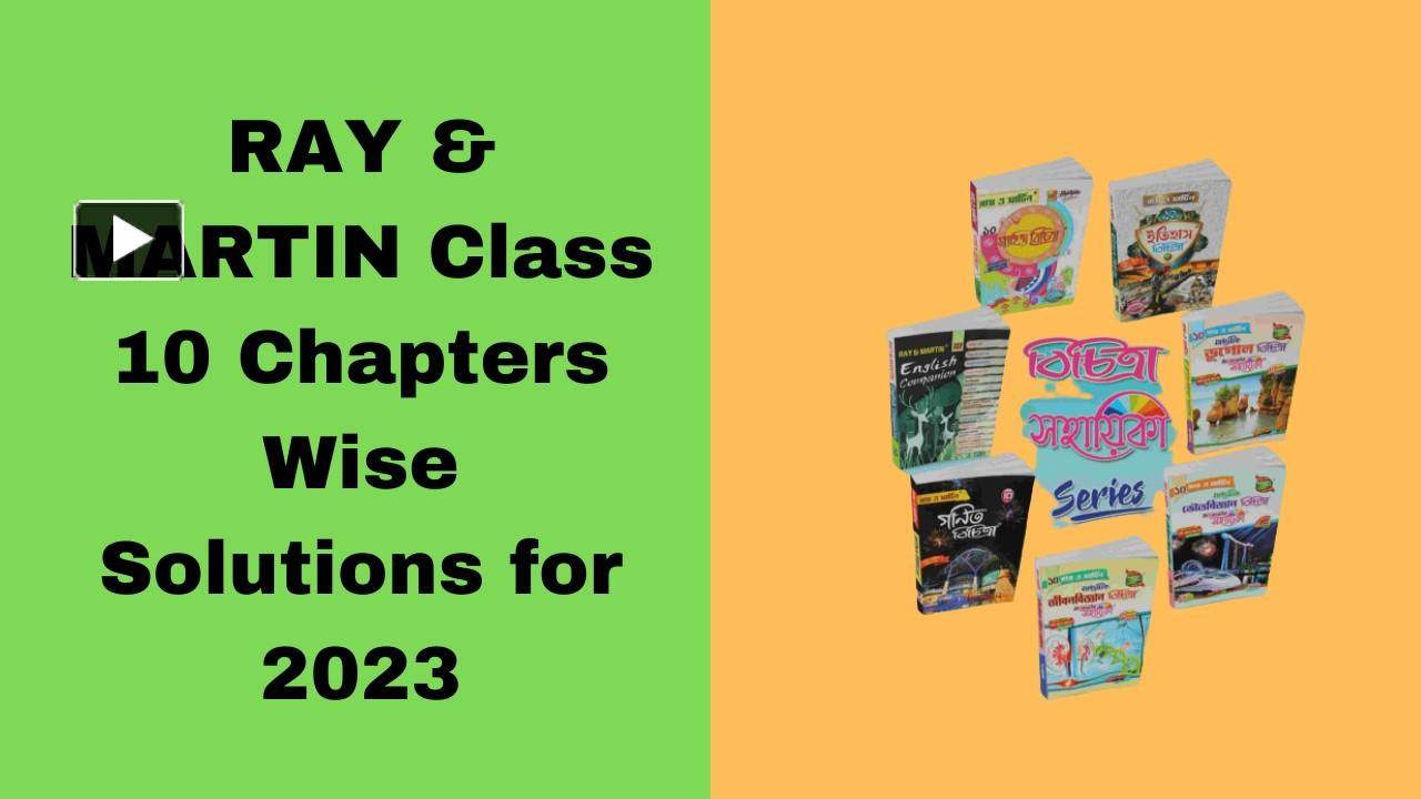 PPT – RAY & MARTIN Class 10 Chapters Wise Solutions for 2023 PowerPoint ...