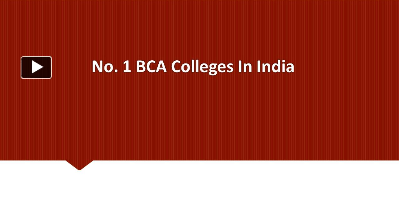 No. 1 BCA Colleges In India presentation | free to download