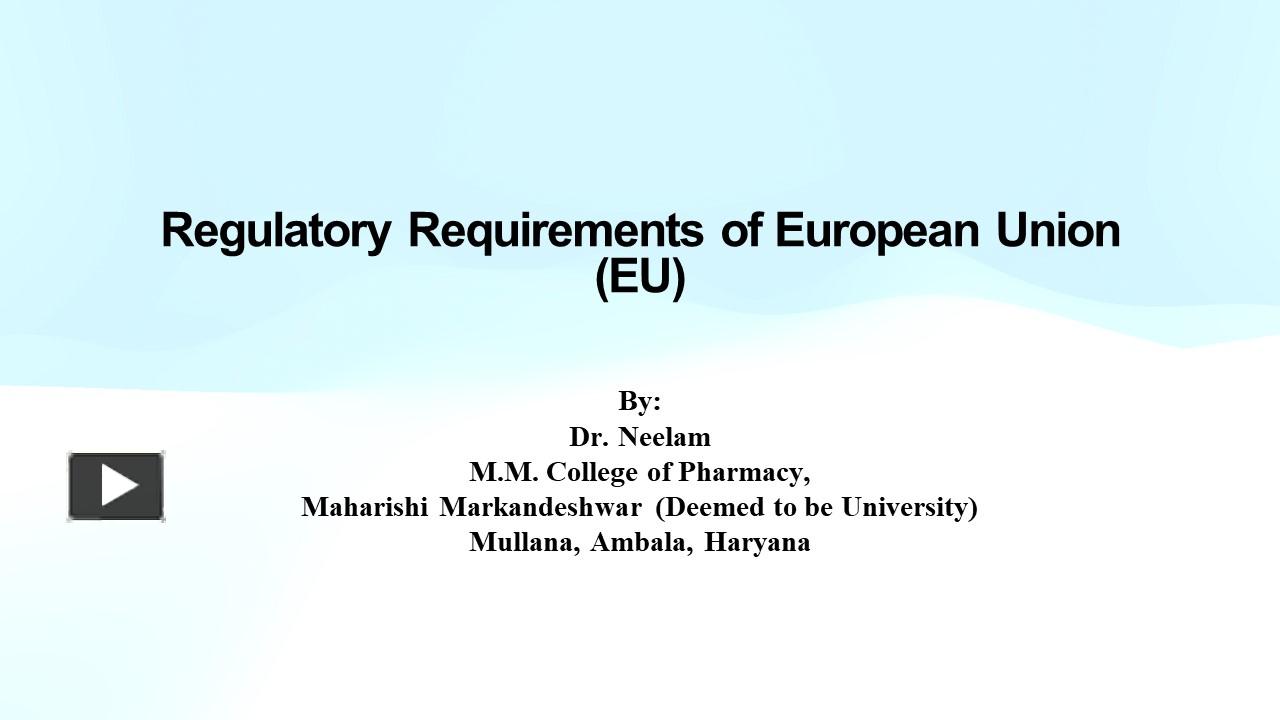 Regulatory Requirements of European Union (EU) presentation | free to view