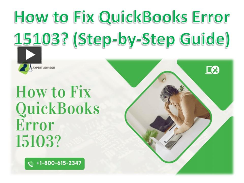 PPT – How to Fix QuickBooks Error 15103? (Step-by-Step Guide ...