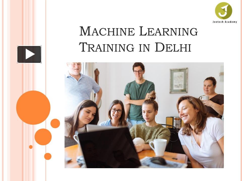 PPT – Machine Learning Training in Delhi PowerPoint presentation | free ...