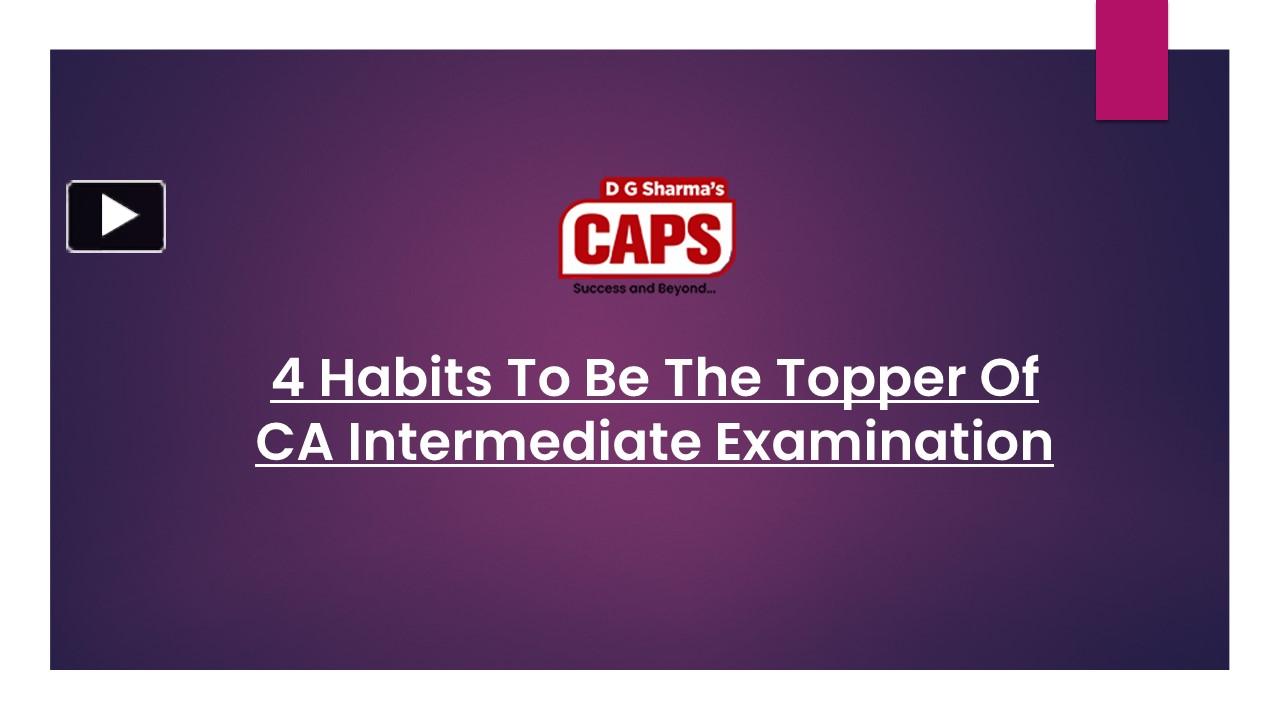 PPT – 4 Habits To Be The Topper Of CA Intermediate Examination ...