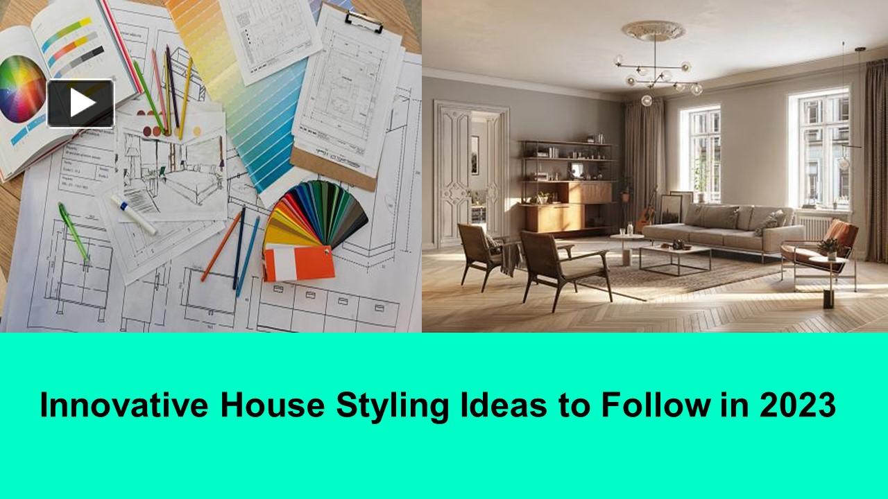 PPT – Innovative House Styling Ideas to Follow in 2023 PowerPoint ...