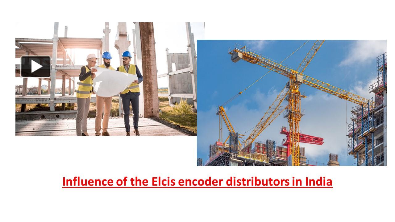 PPT – Influence of the Elcis encoder distributors in India PowerPoint ...