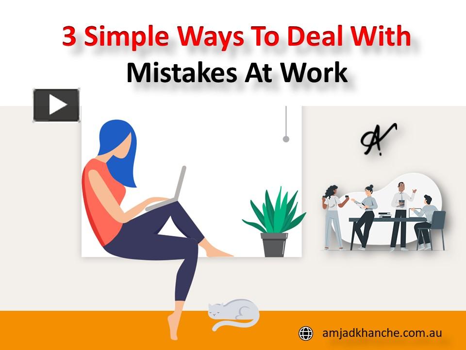 PPT – 3 Simple Ways To Deal With Mistakes At Work PowerPoint ...
