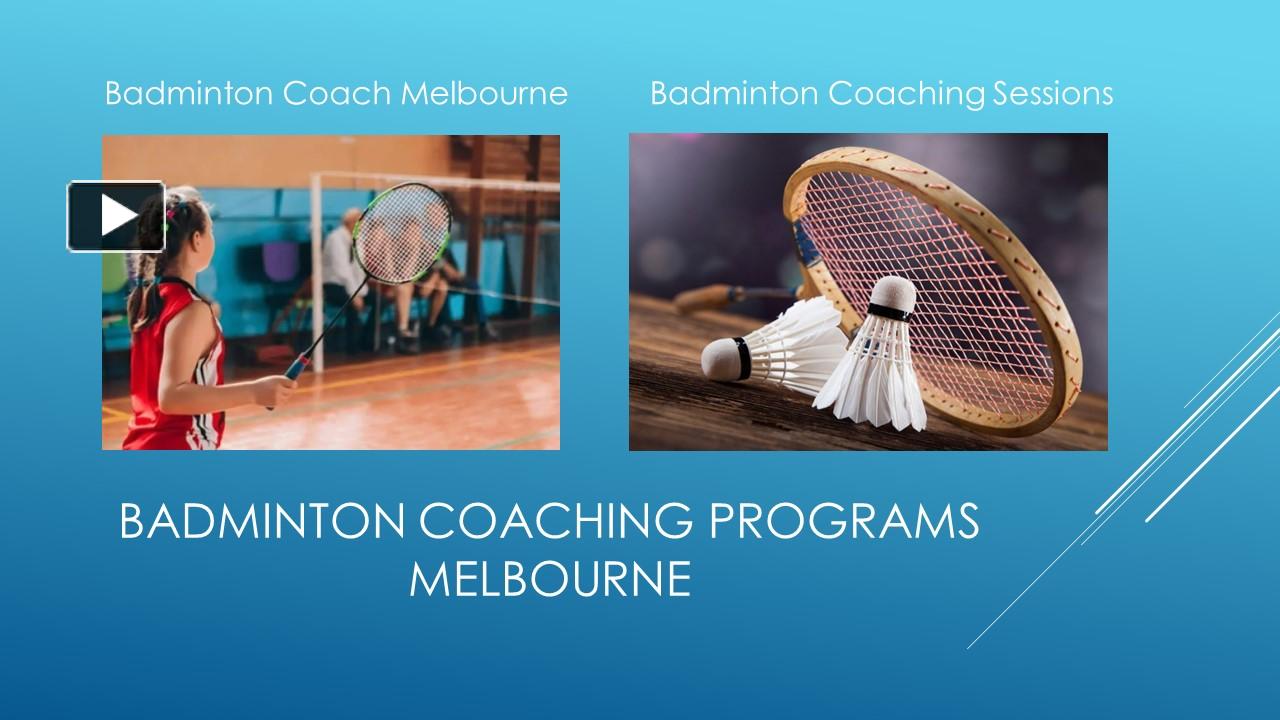 PPT – Badminton Coaching Programs Melbourne - The Badminton Hub ...