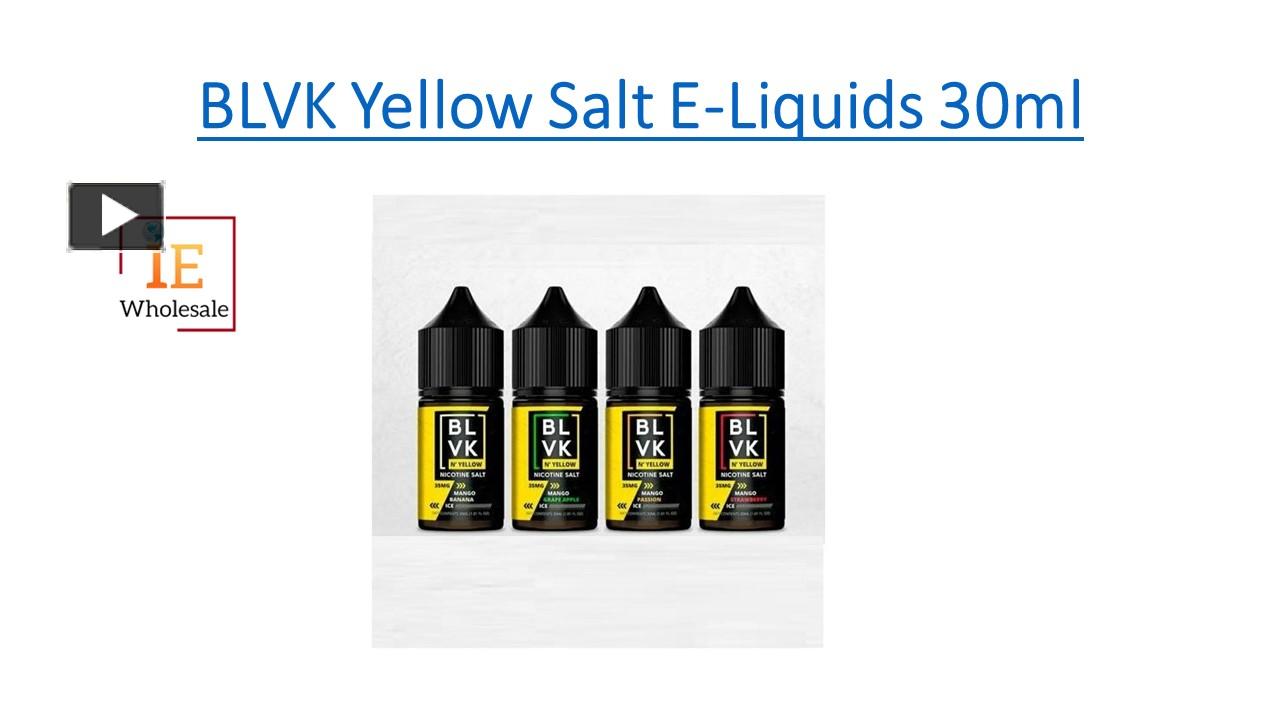 PPT – BLVK Yellow Salt E-Liquids 30ml PowerPoint presentation | free to ...